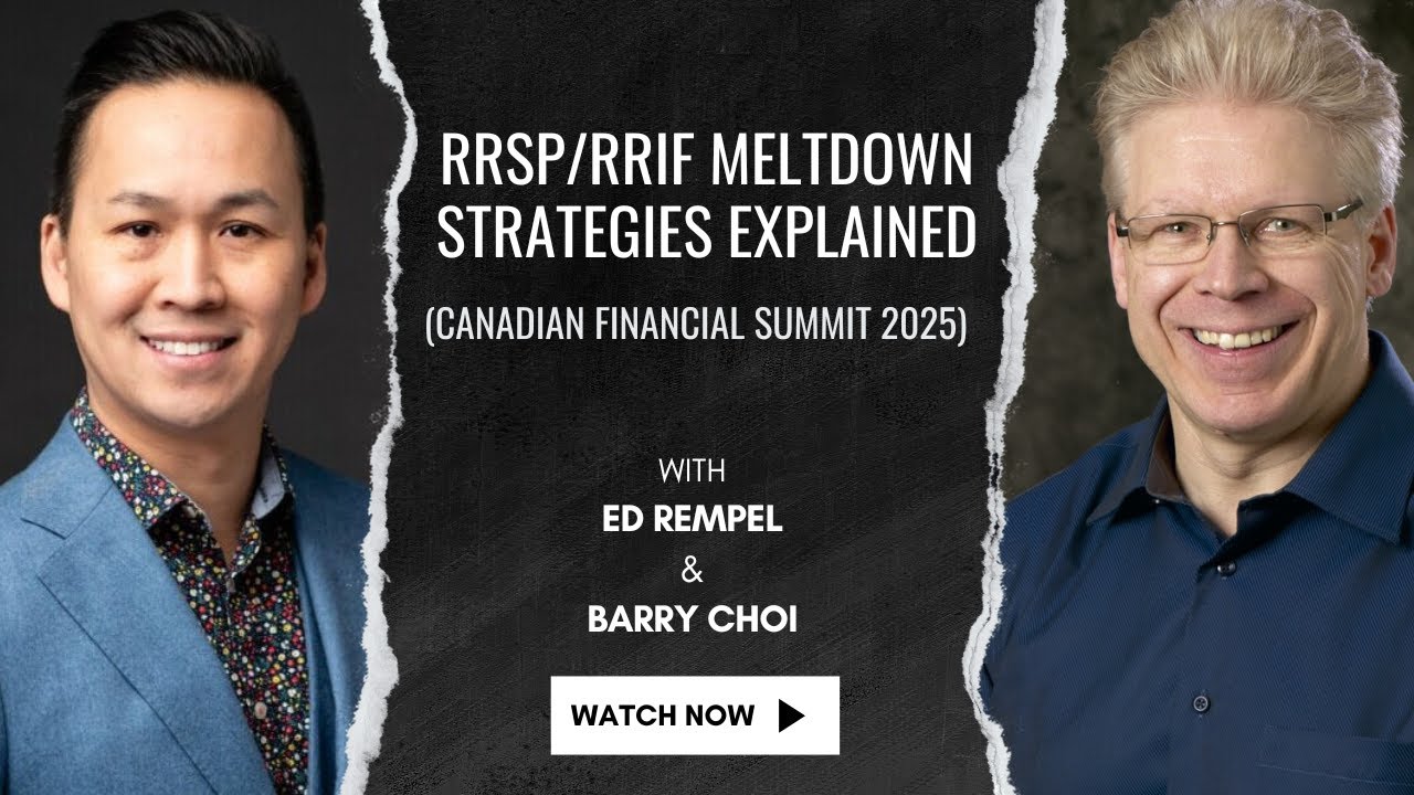 RRSP/RRIF Meltdown Strategies Explained (Canadian Financial Summit 2025)