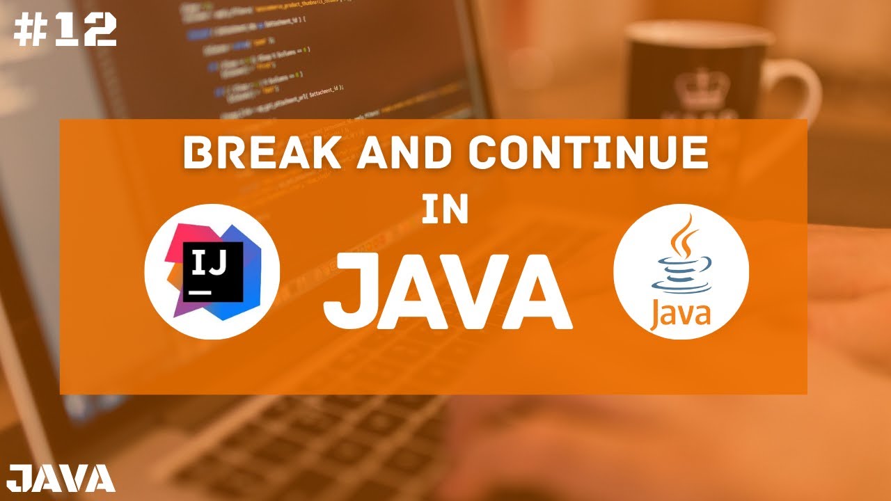 Break And Continue Statement | Java Tutorial For Beginners | #12