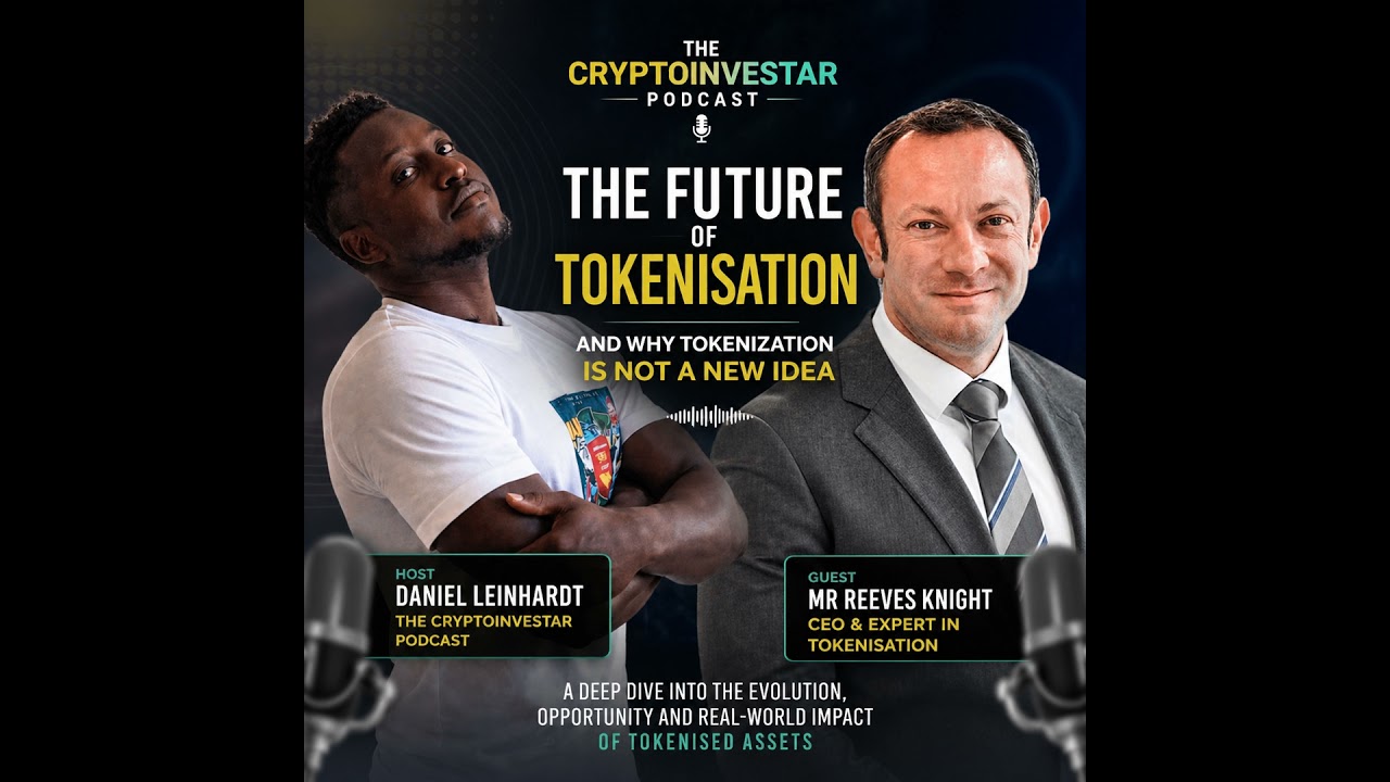 CEO and Expert , Reeves Knyght on why Tokenisation is not a new idea and why Tokens won’t matter ...