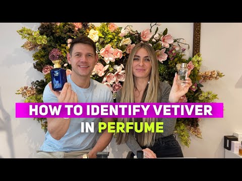 How to identify VETIVER in perfume