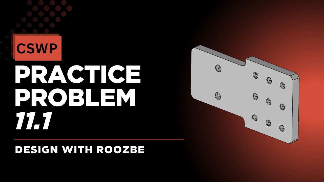 CSWP Practice Problem 11.1 Solution | SolidWorks Exam Guide