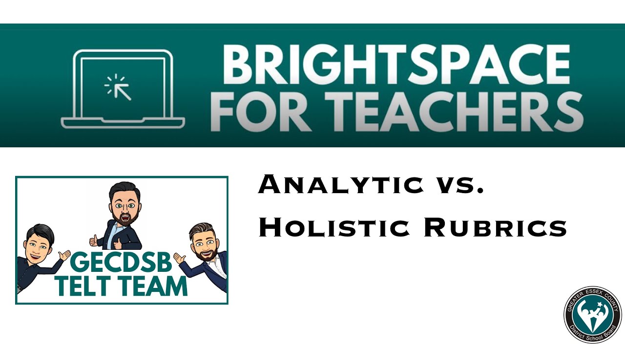 Analytic vs. Holistic Rubrics in Brightspace