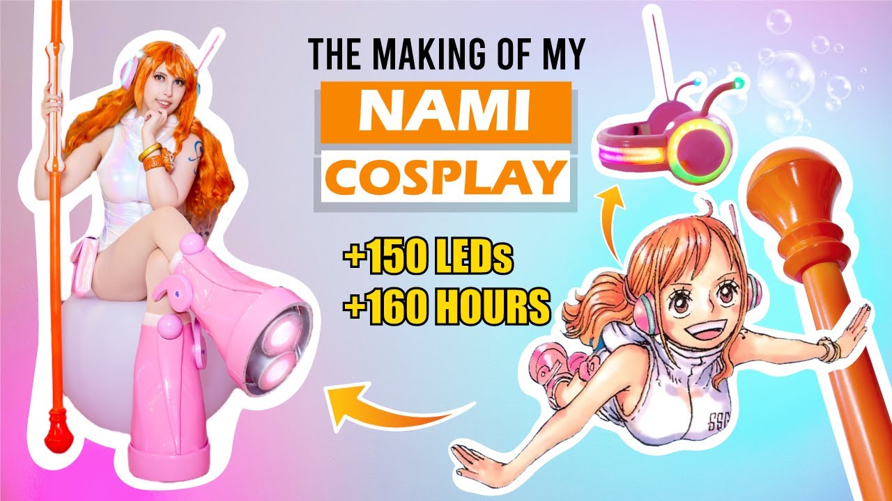 Think Nami Cosplays are easy? Not at all!