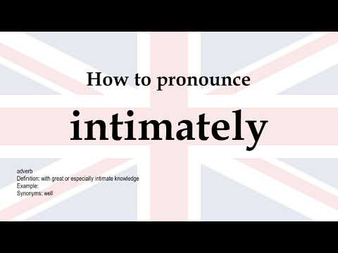 How to pronounce 'intimately' + meaning