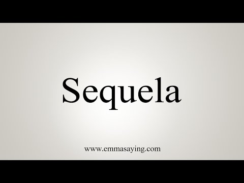 How To Say Sequela
