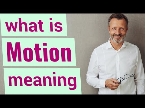 Motion | Meaning of motion