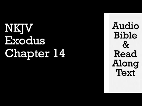 Exodus 14 - NKJV - (Audio Bible & Text)