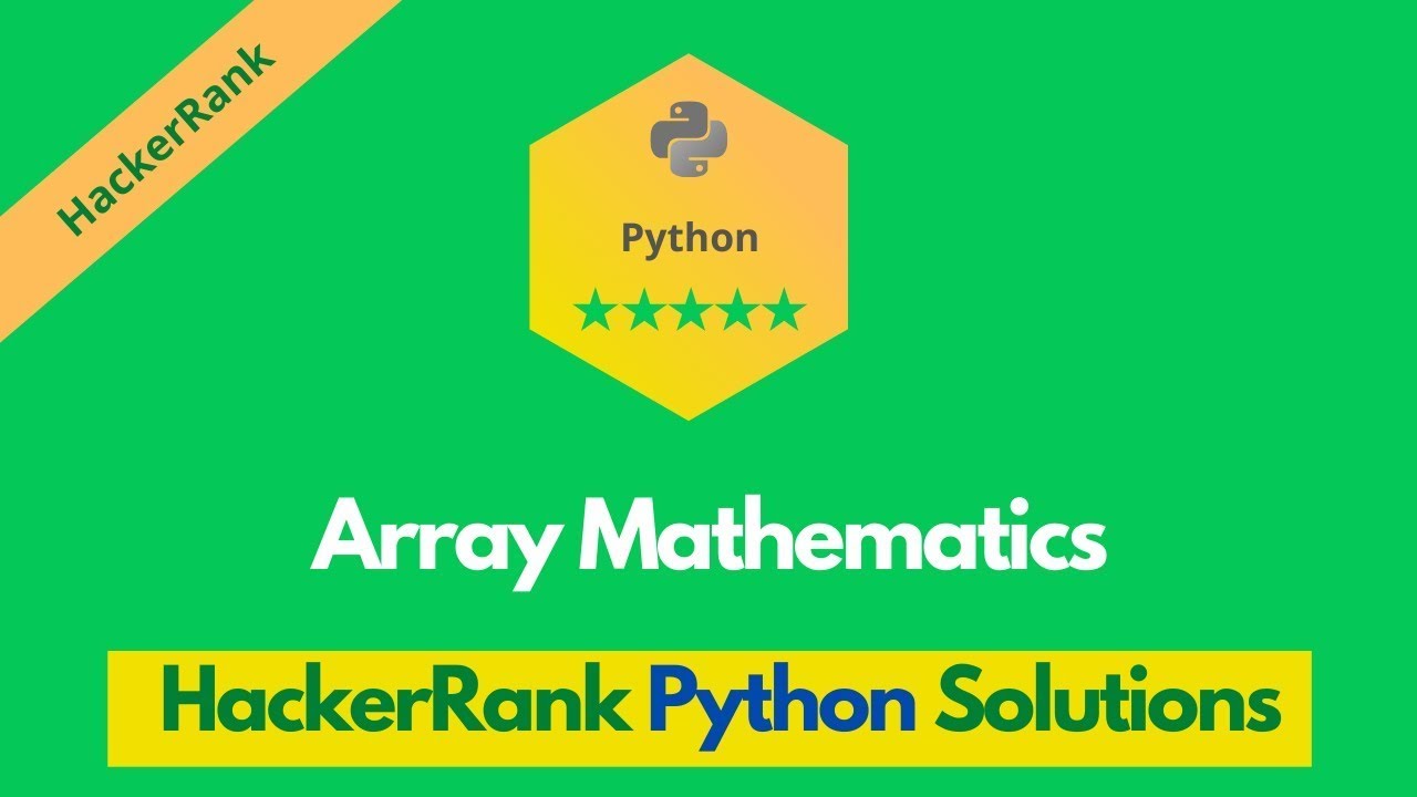 HackerRank Array Mathematics problem solution in Python | Python solutions | Programmingoneonone