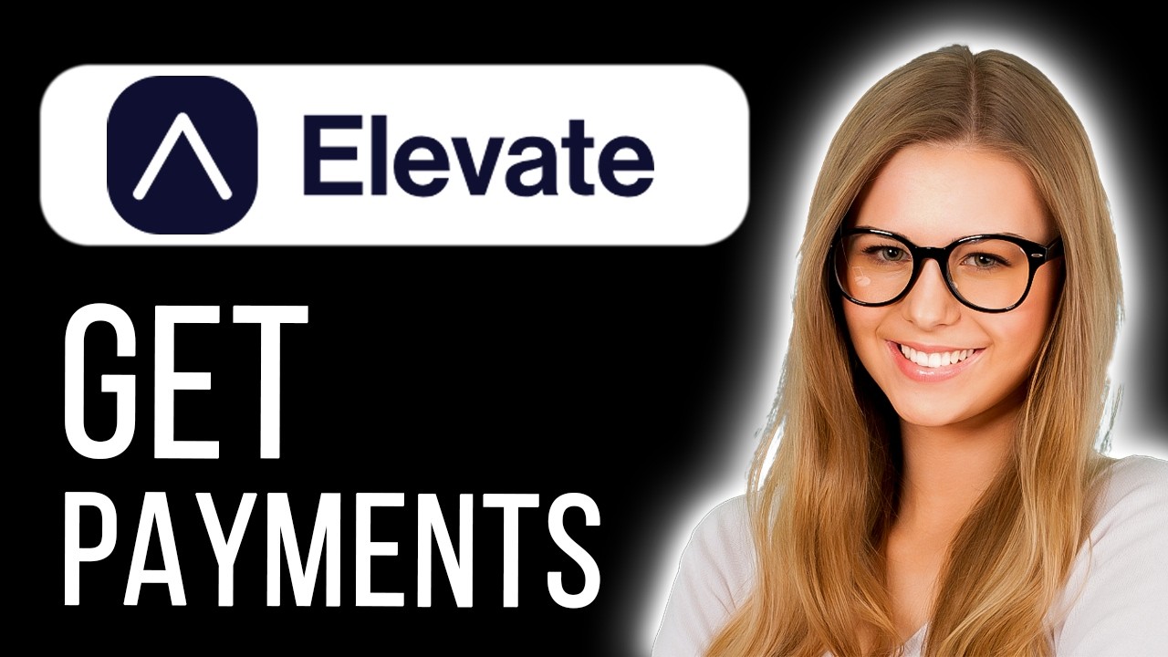 How To Get Payment In Elevate Pay (Full Guide)