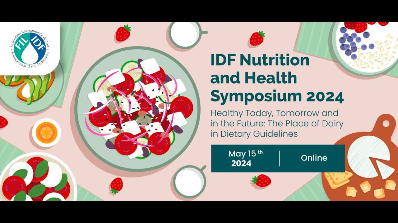 IDF Nutrition and Health Symposium 2024 - Session 2