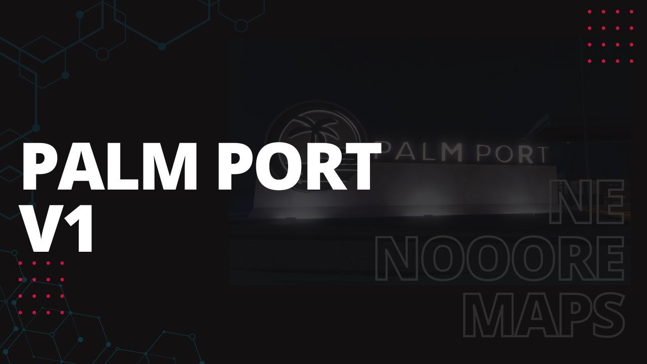[PAID] PALM PORT V1 MLO | FIVEM | by NE NOORE - FiveM Releases - Cfx.re ...