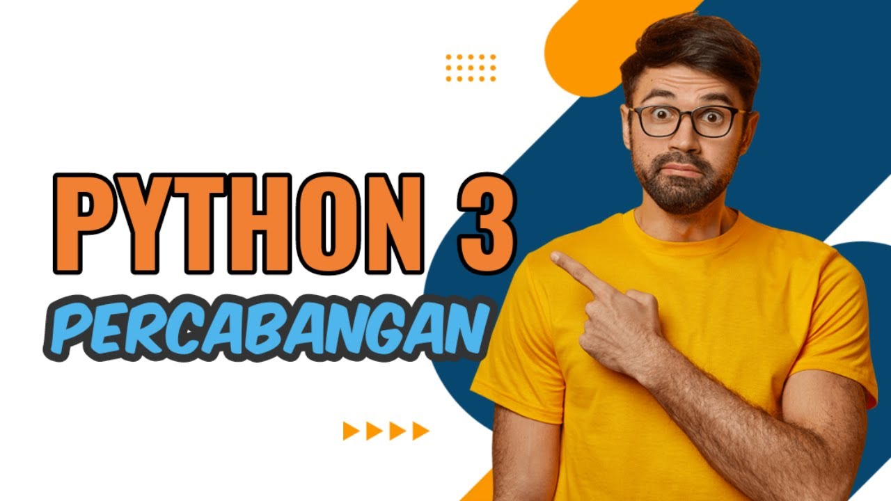 Python - Percabangan - python tutorial - python for beginners - bahasa Indonesia