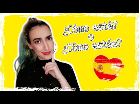 Lesson 02 | ¿CÓMO ESTÁ? o ¿CÓMO ESTÁS? | How to properly ask HOW ARE YOU? in SPANISH