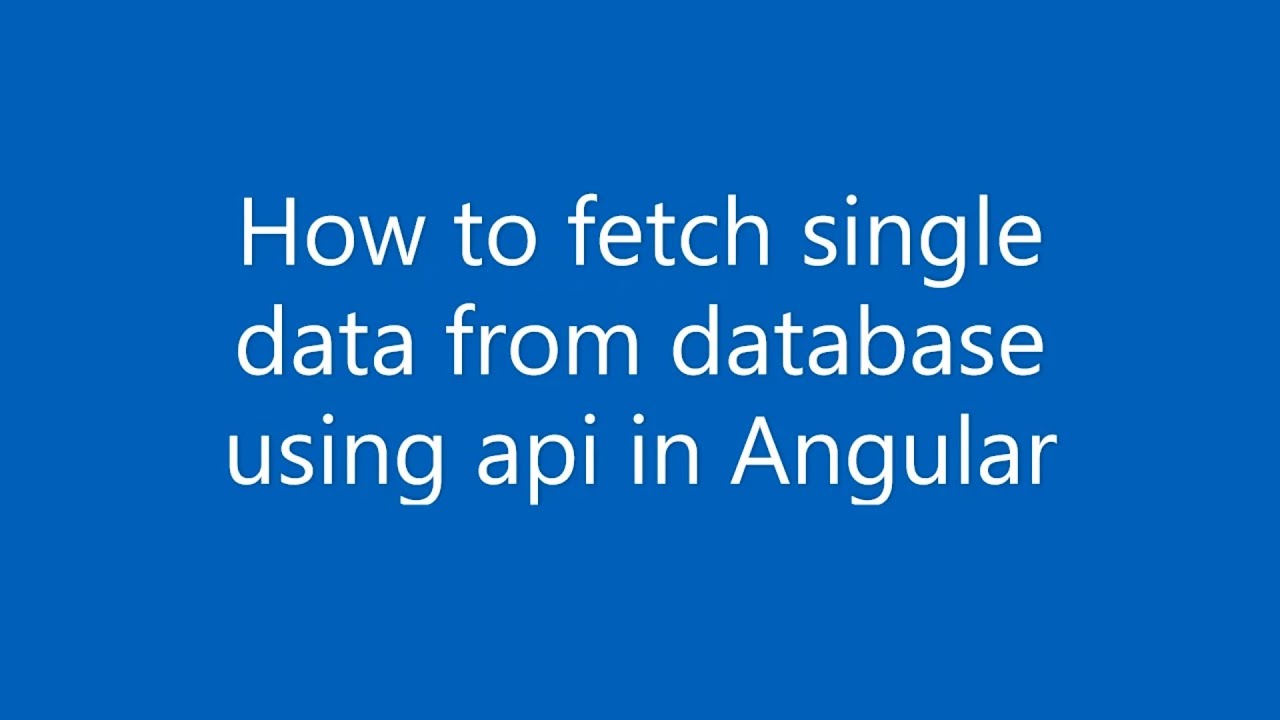 How to fetch single data from database using api in Angular #Angular #HTML #CSS #jQuery #WebDesign