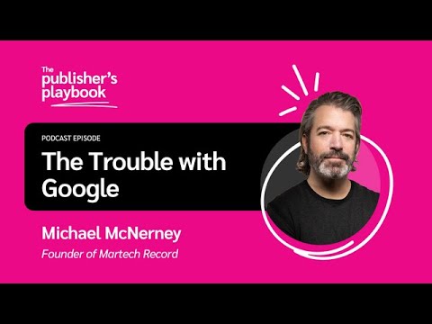 The trouble with Google with Mike McNerney - S01 | E1