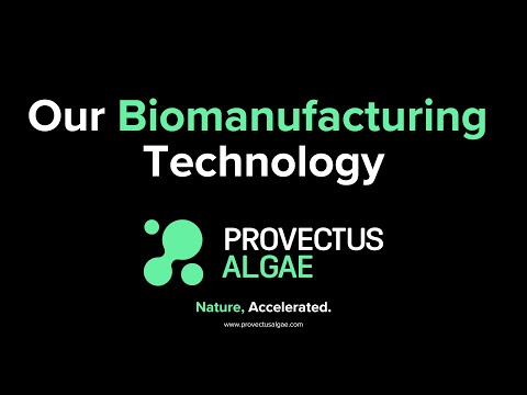 Making a Cleaner Future: Biomanufacturing Technologies at Provectus Algae