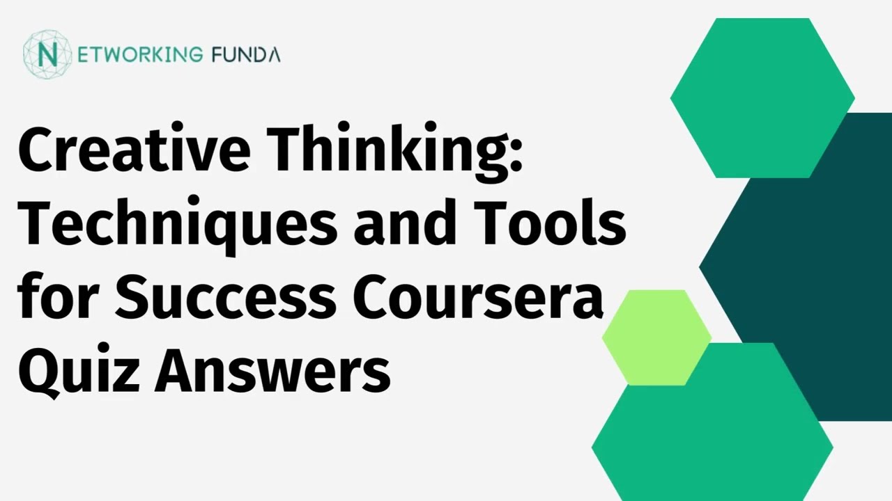 Creative Thinking: Techniques and Tools for Success Coursera Quiz Answers