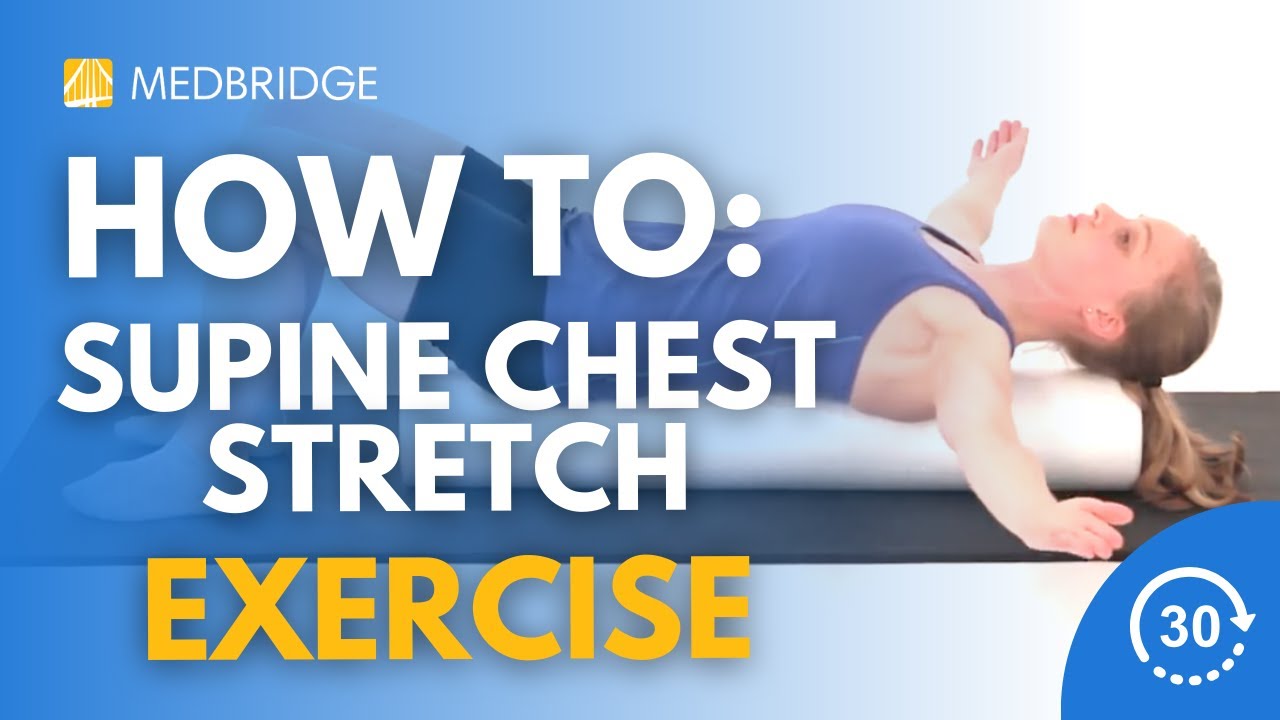 How to Do a Supine Chest Stretch on Foam Roll Exercise | 30 Seconds | MedBridge