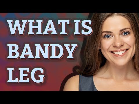 Bandy leg | meaning of Bandy leg