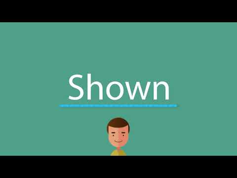 How to say Shown