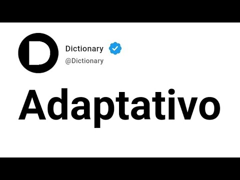 Adaptativo Meaning In English