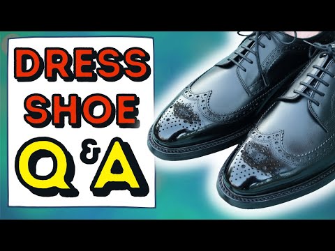 DRESS SHOES Q & A | ADVICE ON GENTLEMENS FOOTWEAR.