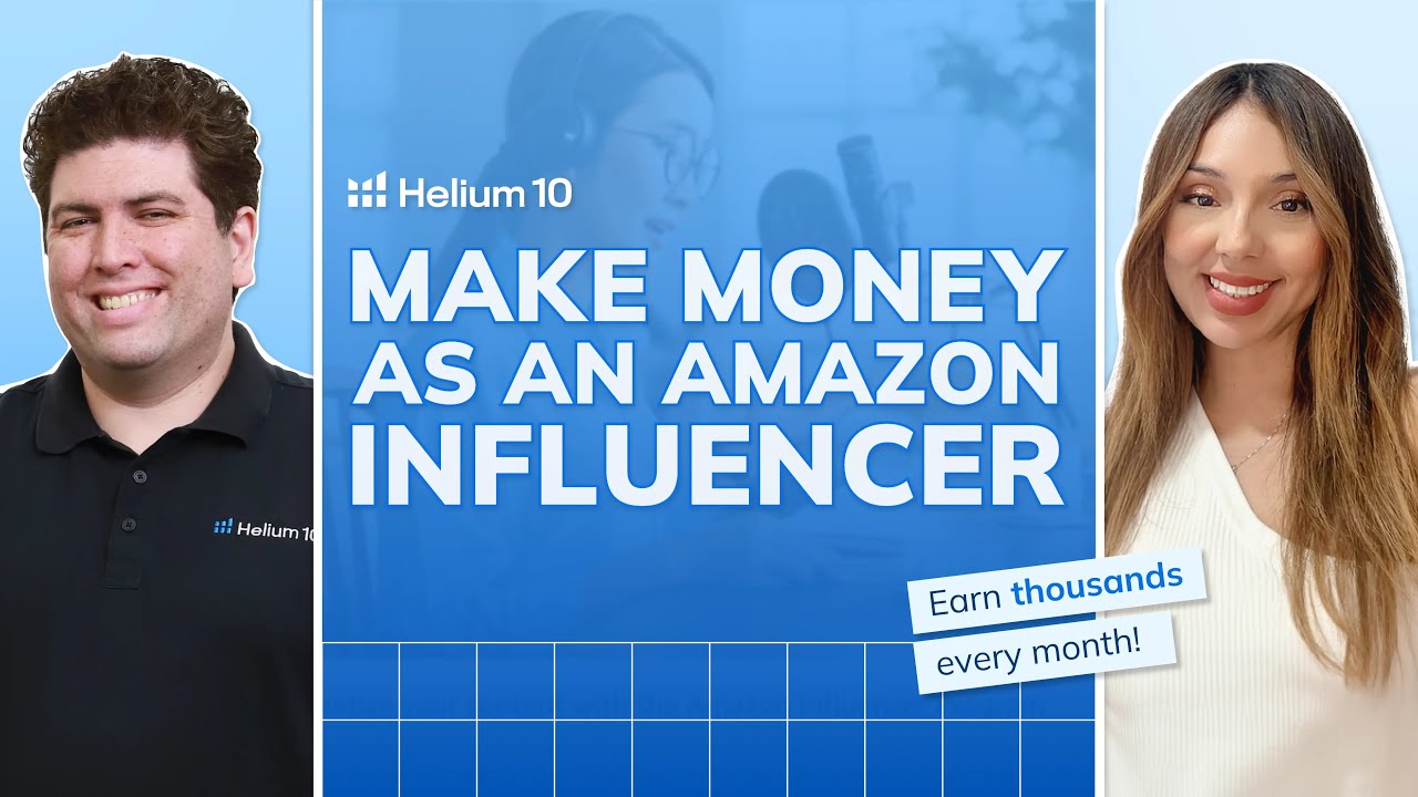 Amazon Influencer Program | Helium 10