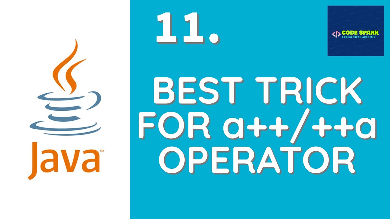 Best trick to understand the Increment and Decrement operator concept in Java