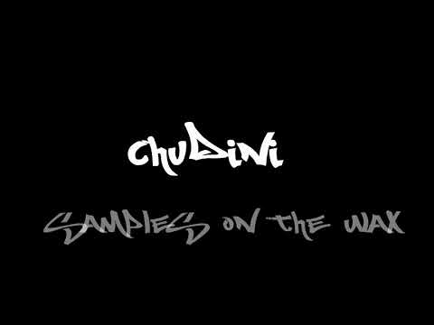 Chudini - Samples On The Wax