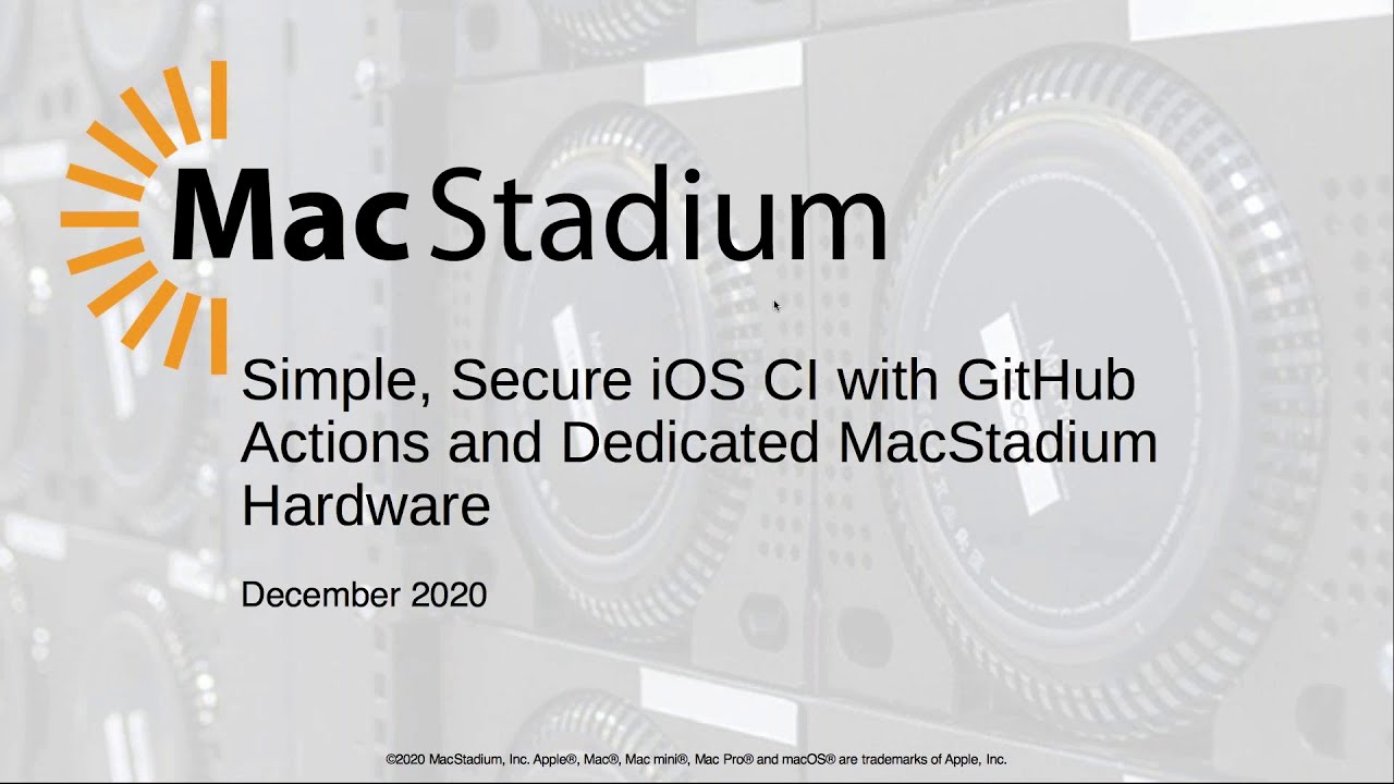 Simple, Secure iOS CI with GitHub Actions and Dedicated MacStadium Hardware