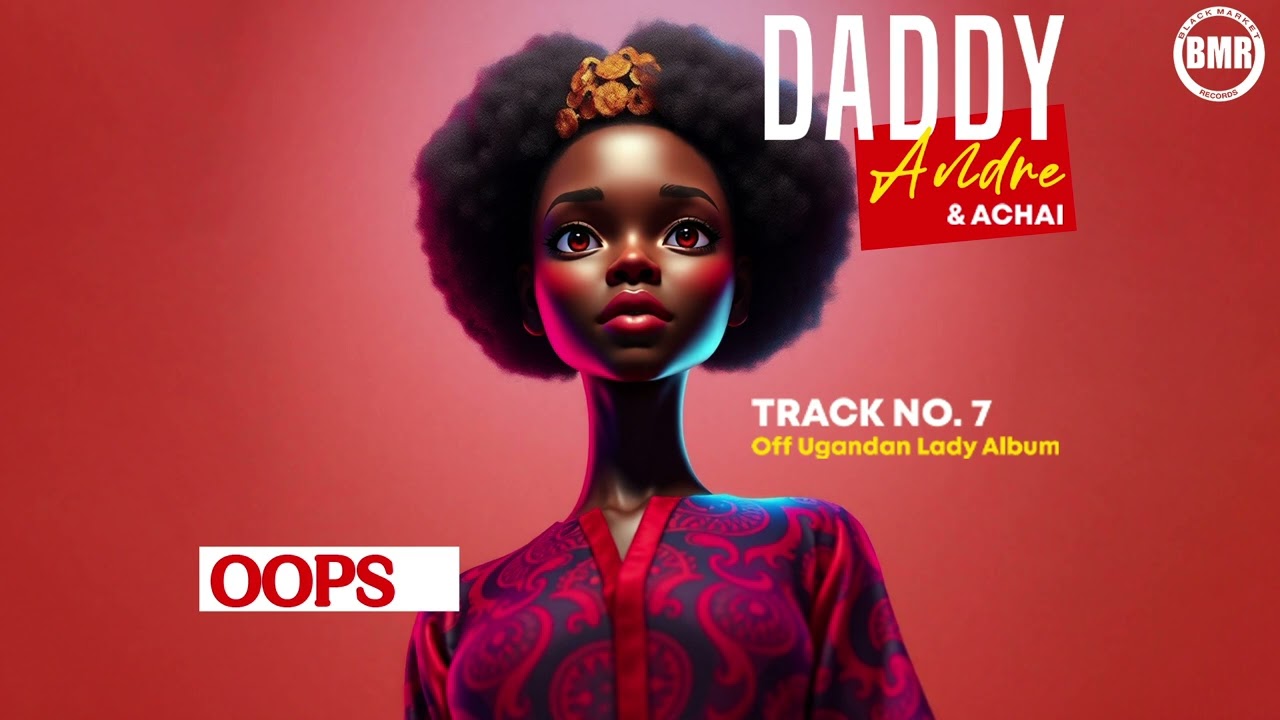 Lyrics & Translations of OOPS by Daddy Andre | Popnable