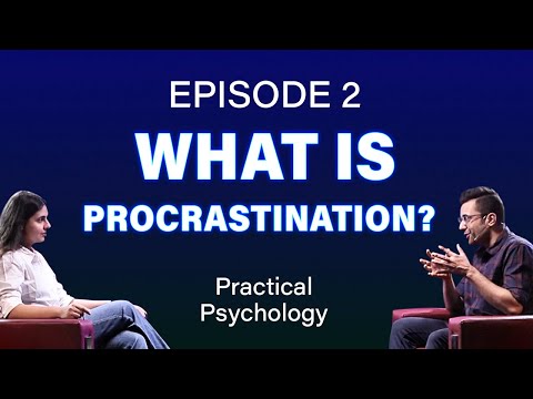 What is Procrastination? Episode 2 #PracticalPsychology