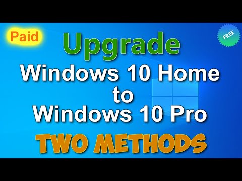 How to Legally Upgrade Windows 10 Home to Windows 10 Pro, Two methods. Paid and Free