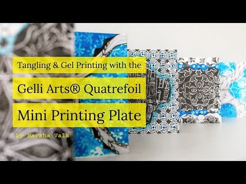 Tangling and Gel Printing with the Quatrefoil Mini Printing Plate by Marsha Valk