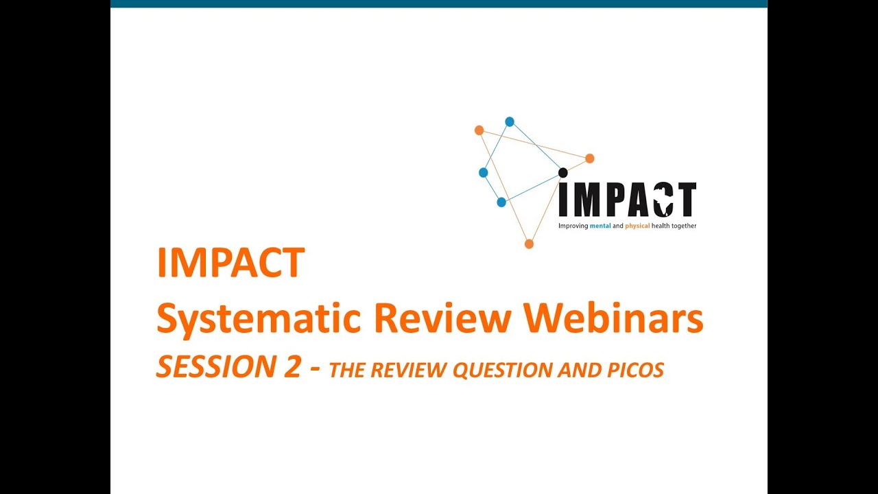 Understanding Systematic Reviews: The Review Question and PICOS ...