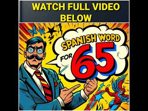 Exploring the Spanish Term for 65: Deciphering "¿Cuál es la palabra en español para el número 65?"