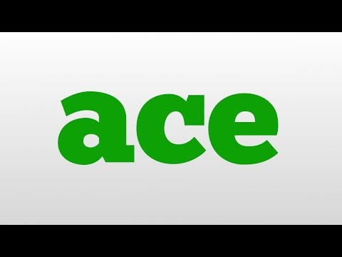 ace meaning and pronunciation