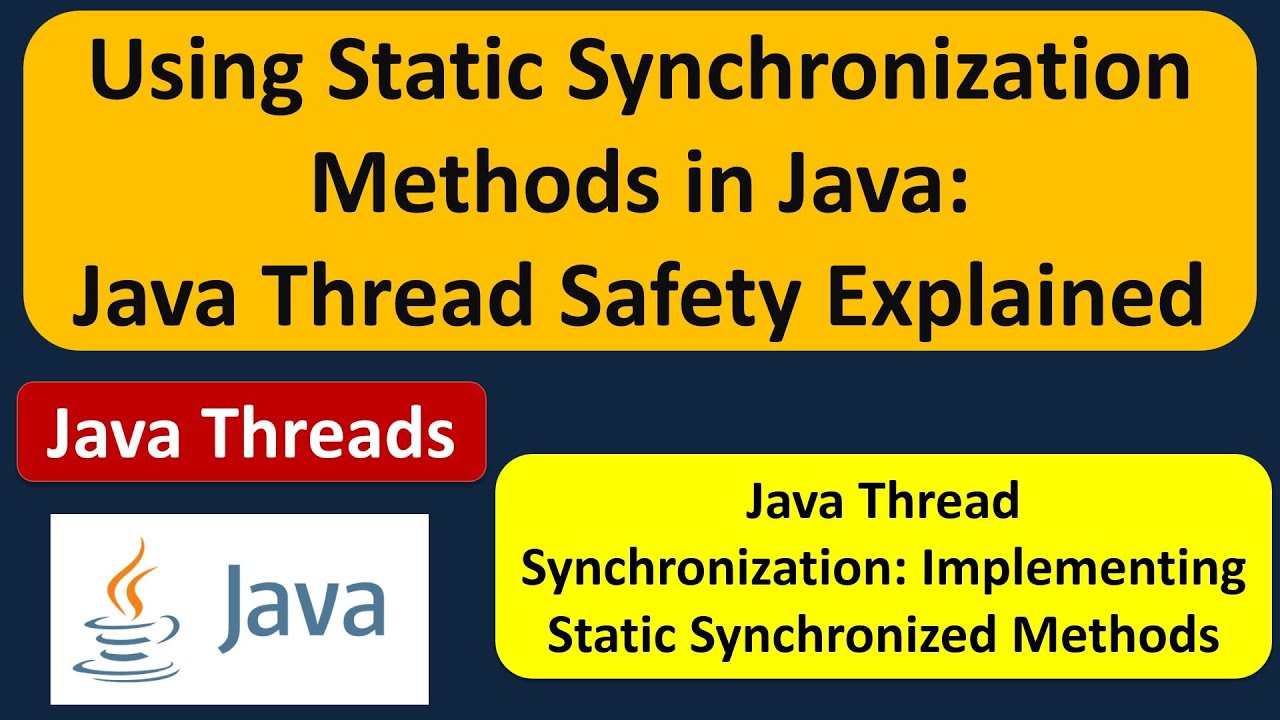 Using Static Synchronization Methods in Java: Java Thread Safety Explained | Java Synchronization