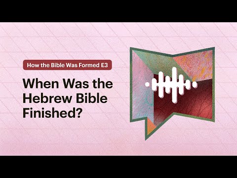 When Was the Hebrew Bible Finished?