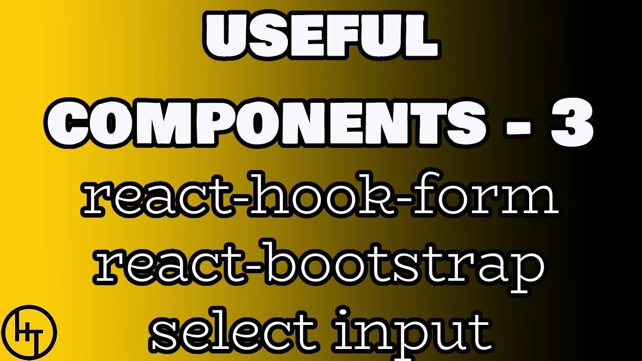 Part 3 - react-hook-form - react-bootstrap -select input