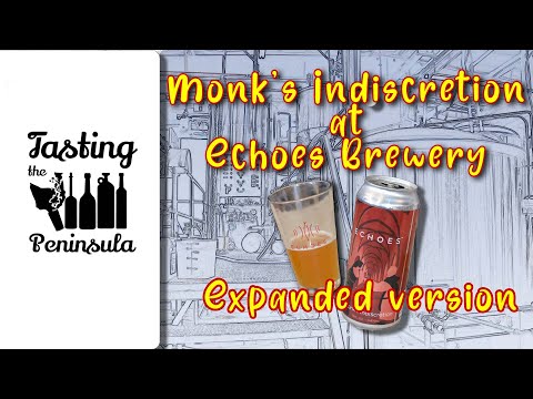 Echoes Brewery, site of the Monk's Indiscretion (expanded)