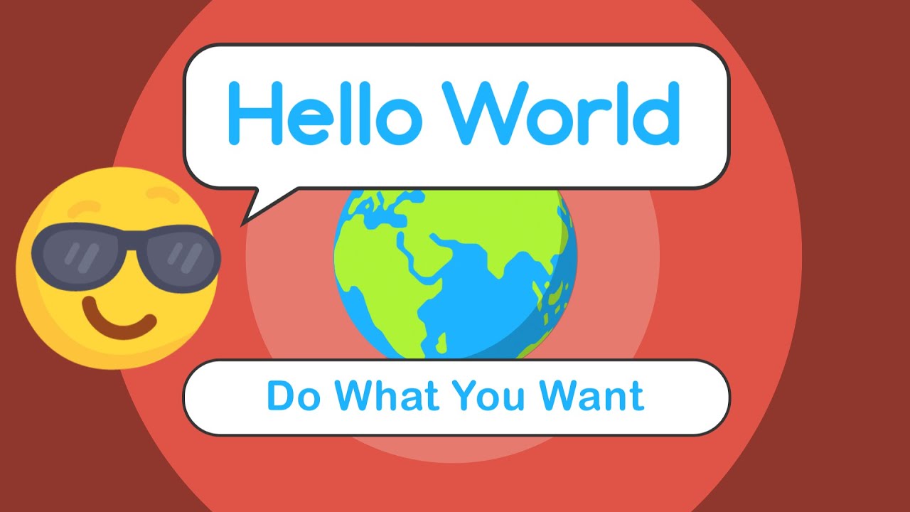 Hello World - Do What You Want