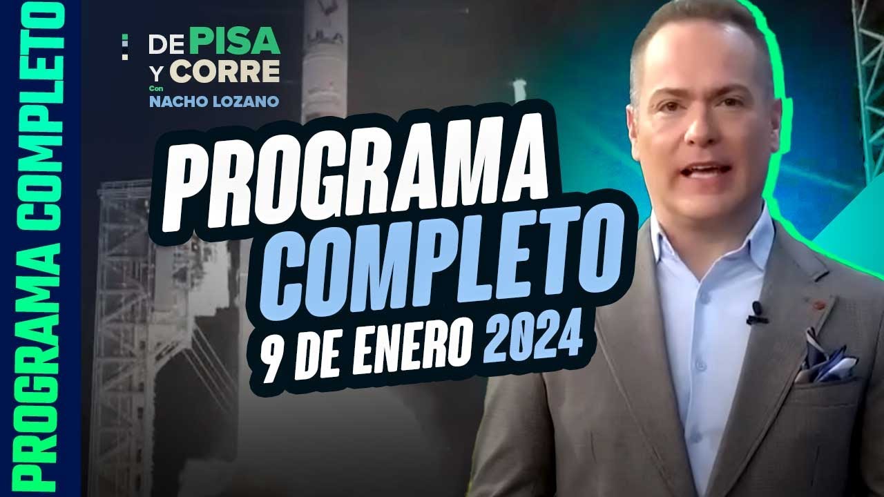 DPC con Nacho Lozano | Programa completo del 9 de enero de 2024