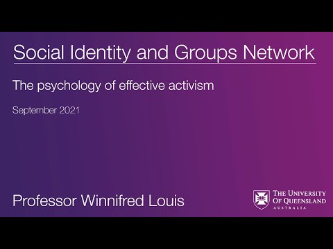 The psychology of effective activism - Professor Winnifred Louis
