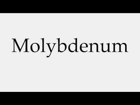 How to Pronounce Molybdenum