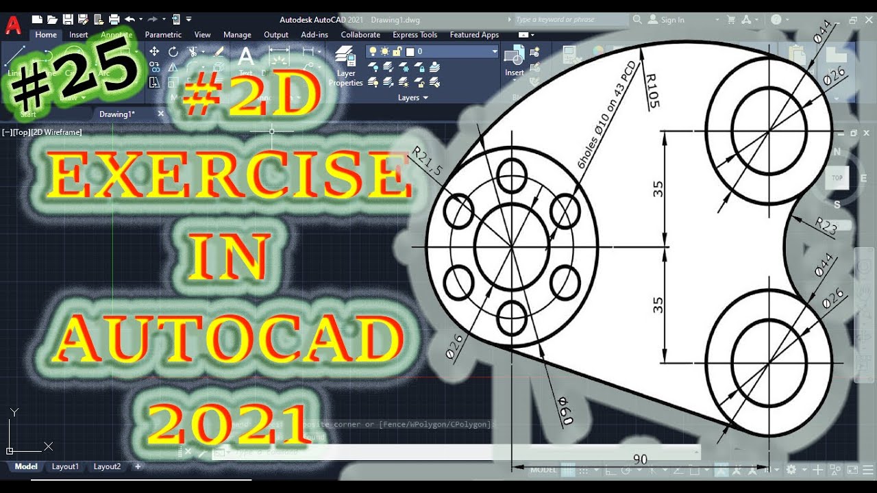 EX. #25 #2D EXERCISE IN AUTOCAD