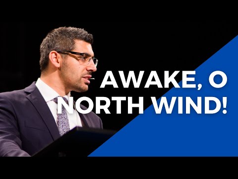 Awake, O North Wind!