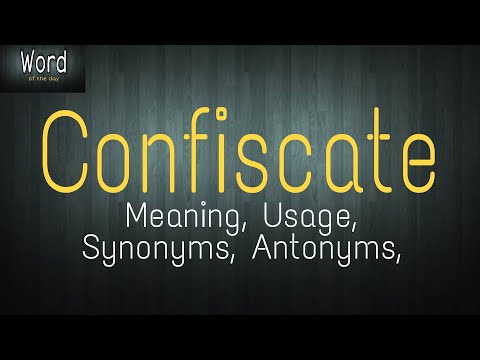 Word of the day - Confiscate
