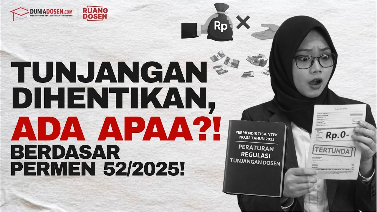 PEMBATALAN TUNJANGAN DOSEN!! Efek Diberhentikan Berdasarkan Permen 52/2025 | Ruang Dosen