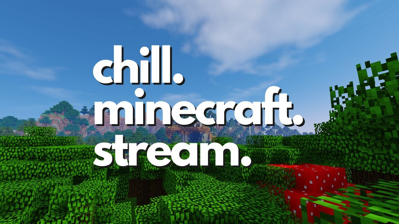 chill minecraft stream with tyler mowery